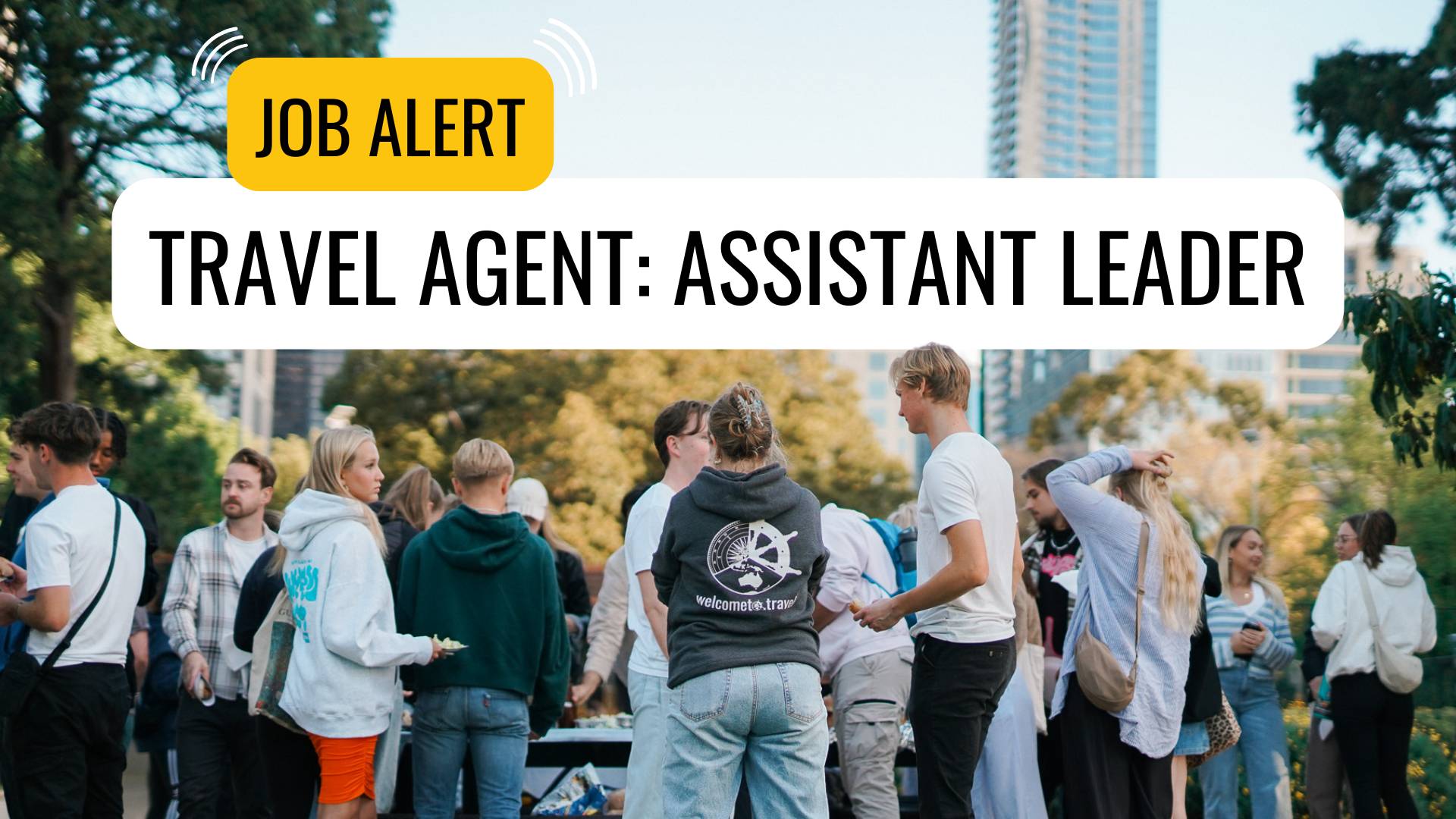 We're Hiring A Community Team | Assistant Leader & Travel Sales ...